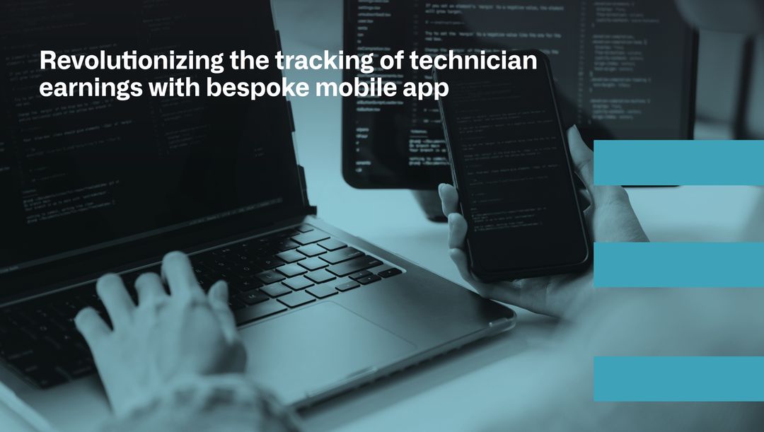 Revolutionizing the Tracking of Technician Earnings with Bespoke Mobile App